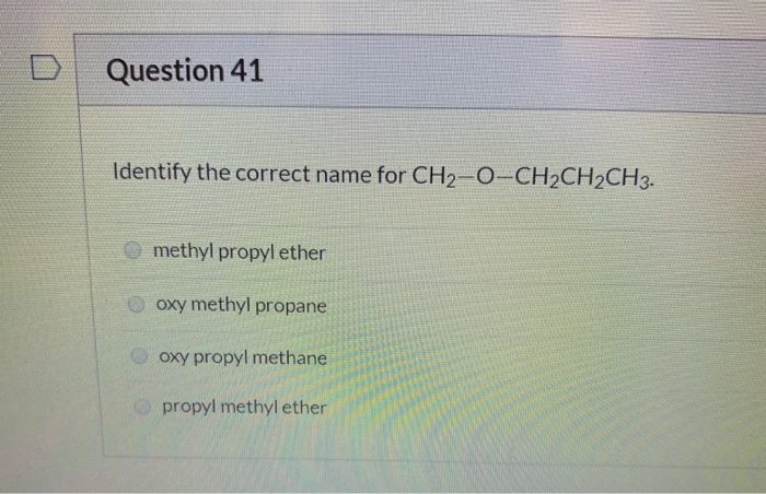 Solved Question 41 Identify the correct name for | Chegg.com