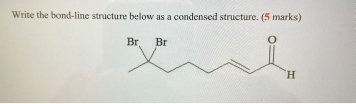 Solved Write the bond-line structure below as a condensed | Chegg.com