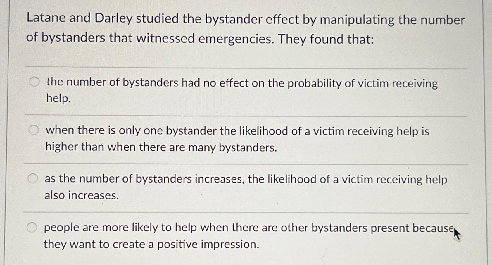 Solved Latane and Darley studied the bystander effect by | Chegg.com