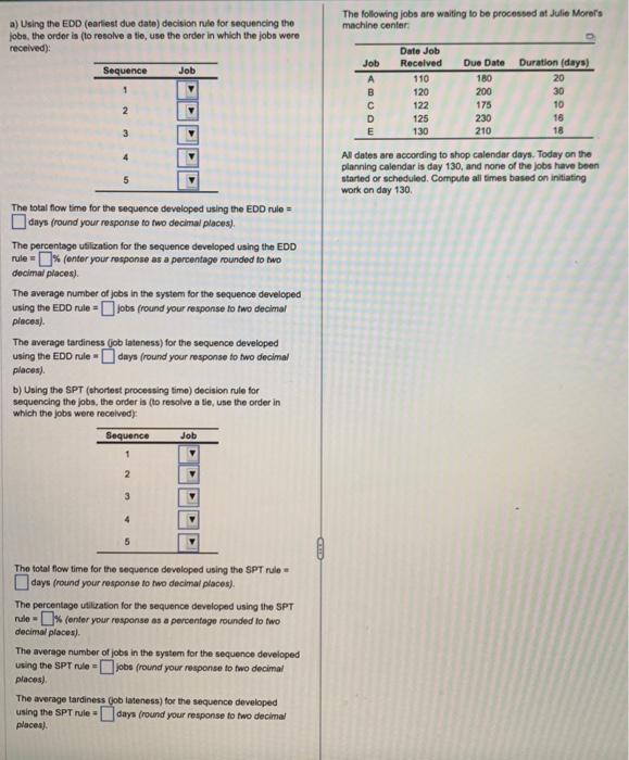 Solved a) Using the EDD (earlest due date) decision nule for | Chegg.com