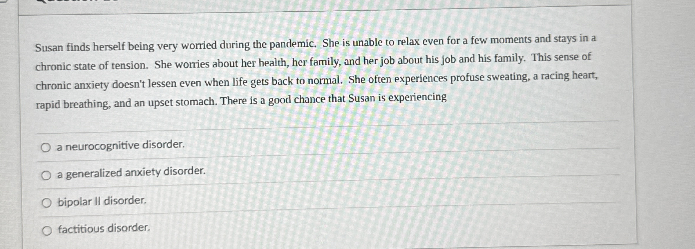 Solved Susan finds herself being very worried during the | Chegg.com