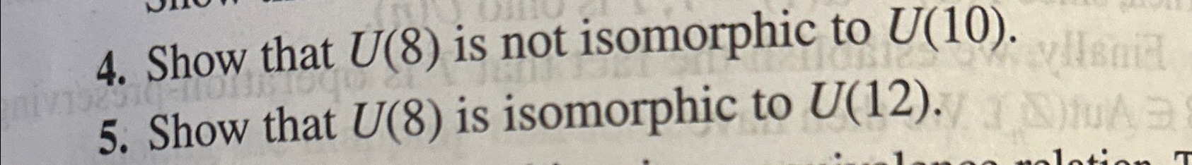 Solved Show that U(8) ﻿is not isomorphic to U(10).Show that | Chegg.com