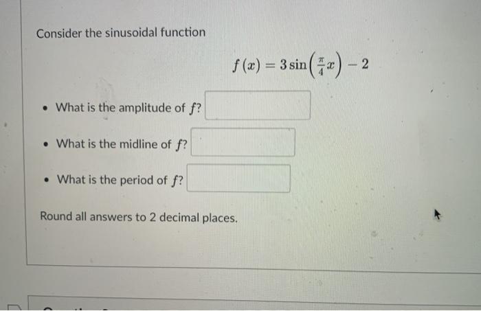 Solved Consider the sinusoidal function f (x) = 3 sin ( * ~ | Chegg.com