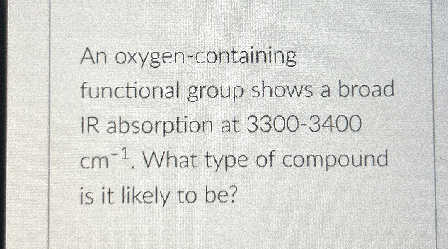 Solved An oxygen-containing functional group shows a broad | Chegg.com