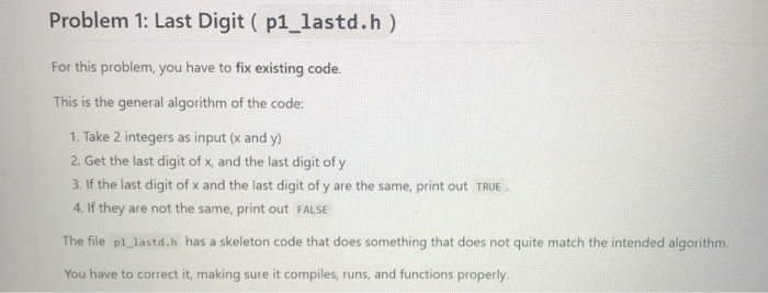 Solved Problem 1: Last Digit (p1_lastd.h) For this problem, | Chegg.com