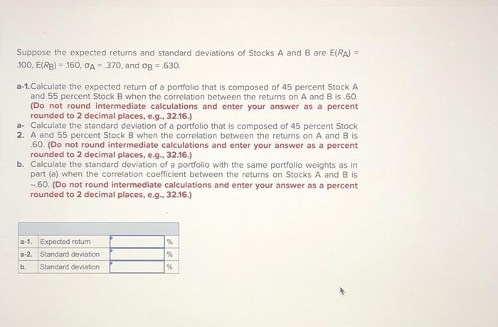 Solved Suppose the expected returns and standard deviations | Chegg.com