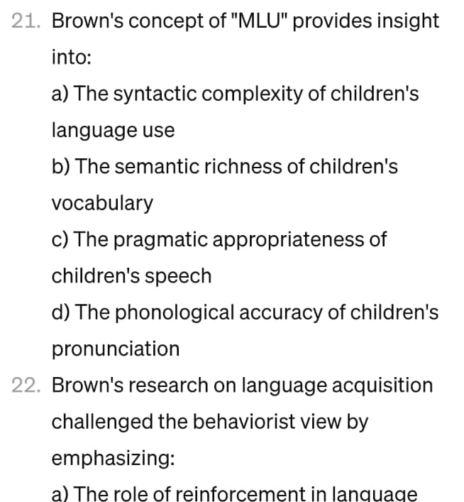 Solved Brown's concept of "MLU" provides insight into:a) | Chegg.com