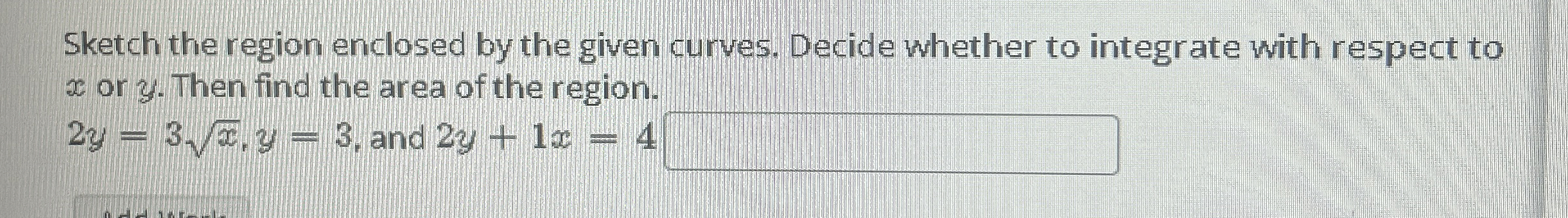 Solved Sketch the region enclosed by the given curves. | Chegg.com