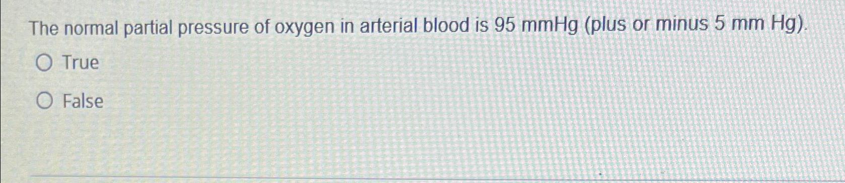 Solved The normal partial pressure of oxygen in arterial | Chegg.com