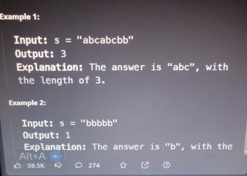 Solved Example 1:Input: s= ﻿"abcabcbb"Output: 3Explanation: | Chegg.com