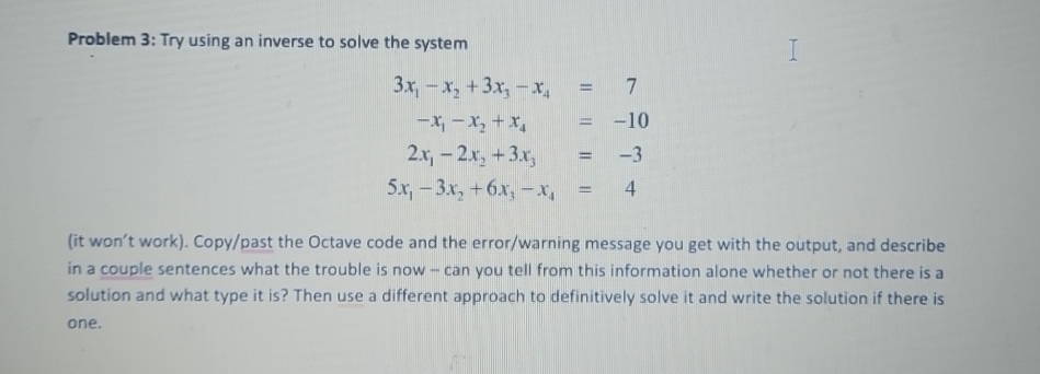 Solved Problem 3: Try using an inverse to solve the | Chegg.com