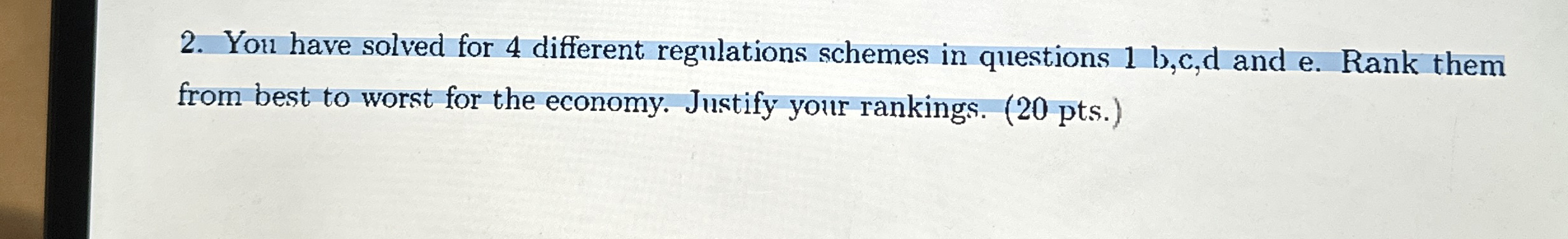 Solved You have solved for 4 ﻿different regulations schemes | Chegg.com