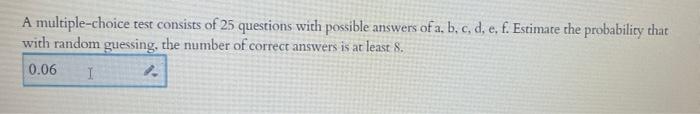 Solved e, A multiple-choice test consists of 25 questions | Chegg.com