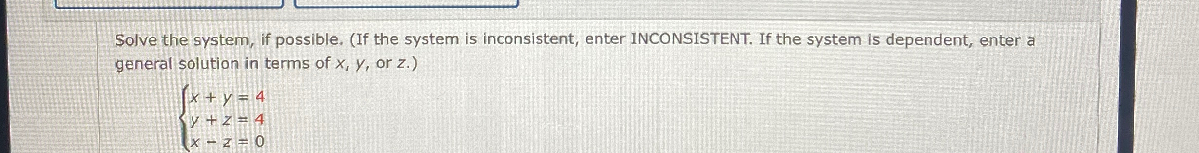 Solved Solve the system, if possible. (If the system is | Chegg.com