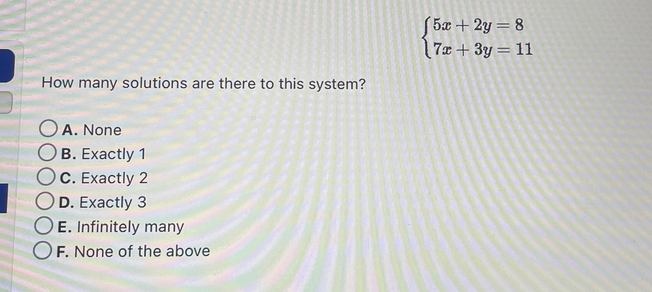 Solved 5x+2y=87x+3y=11How many solutions are there to this | Chegg.com