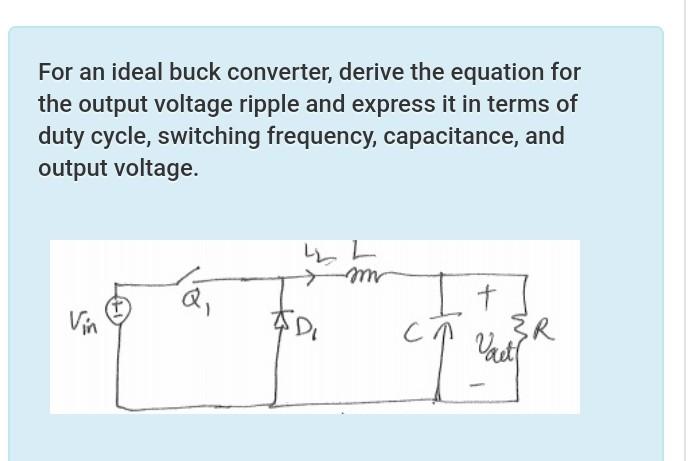 Solved For an ideal buck converter, derive the equation for | Chegg.com