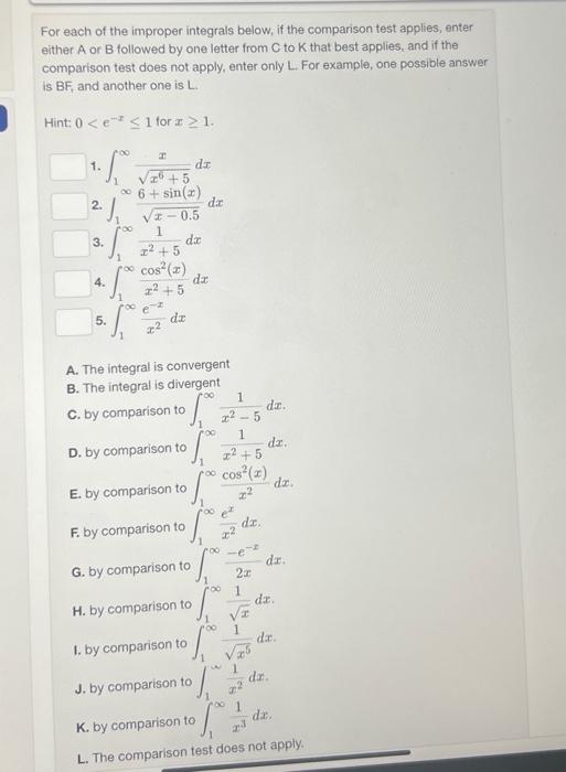 Solved For each of the improper integrals below, if the | Chegg.com