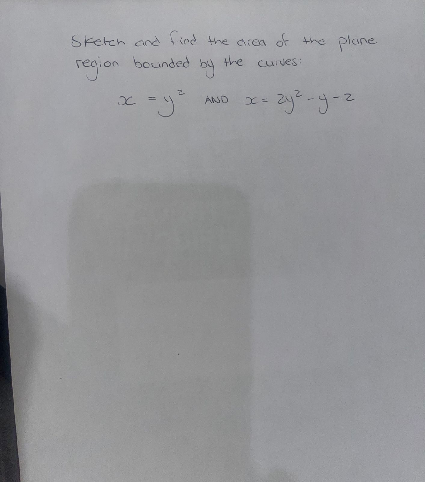 Solved Sketch and find the area of the plane region bounded | Chegg.com
