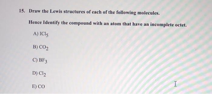 Solved 15. Draw the Lewis structures of each of the | Chegg.com