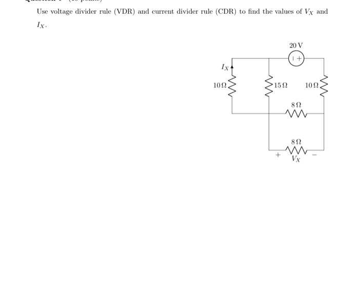 Solved Use voltage divider rule (VDR) and current divider | Chegg.com