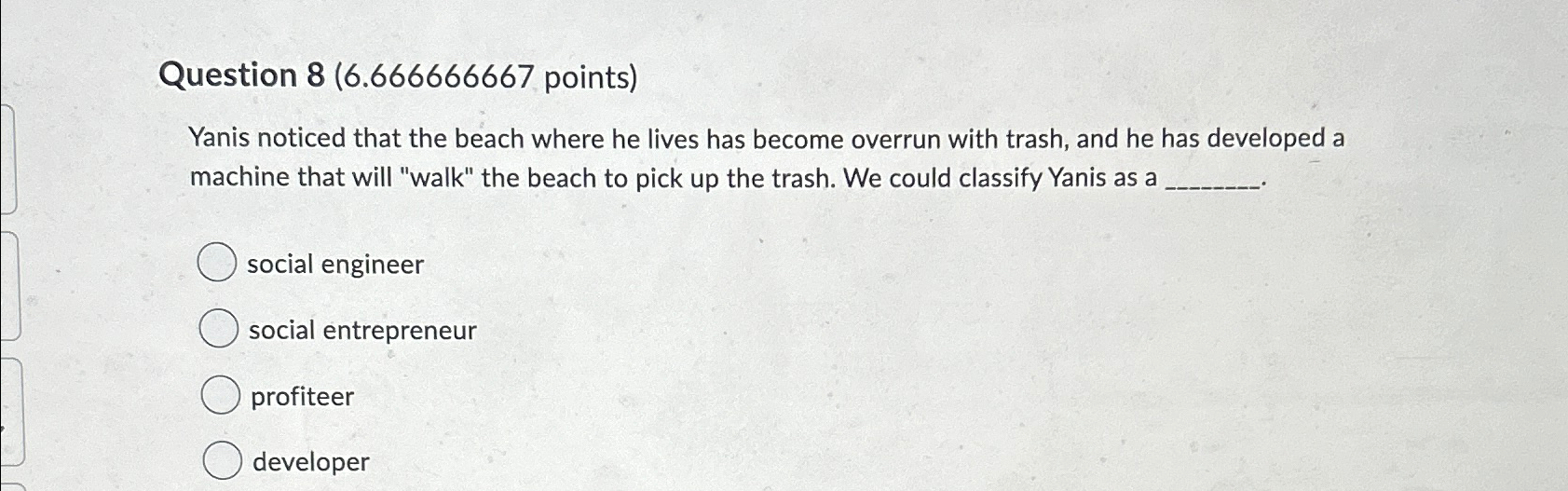 Solved Question 8 (6.666666667 ﻿points)Yanis noticed that | Chegg.com