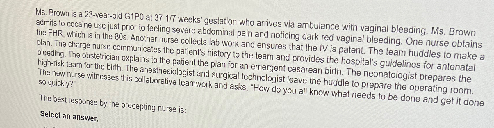 Solved Ms. ﻿Brown is a 23-year-old G1P0 ﻿at 3717 ﻿weeks' | Chegg.com