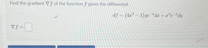 Solved Find the gradient ∇f of the function f given the | Chegg.com