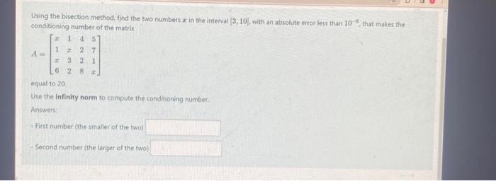 Solved Using the bisection method, find the two numbers x in | Chegg.com