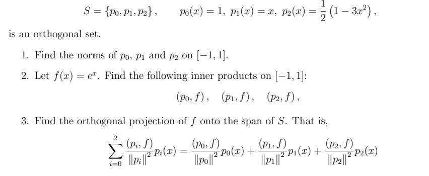 Solved S = {Po, P1, P2}, Po(x) = 1, p₁(x) = x, p2(x) = (1 − | Chegg.com