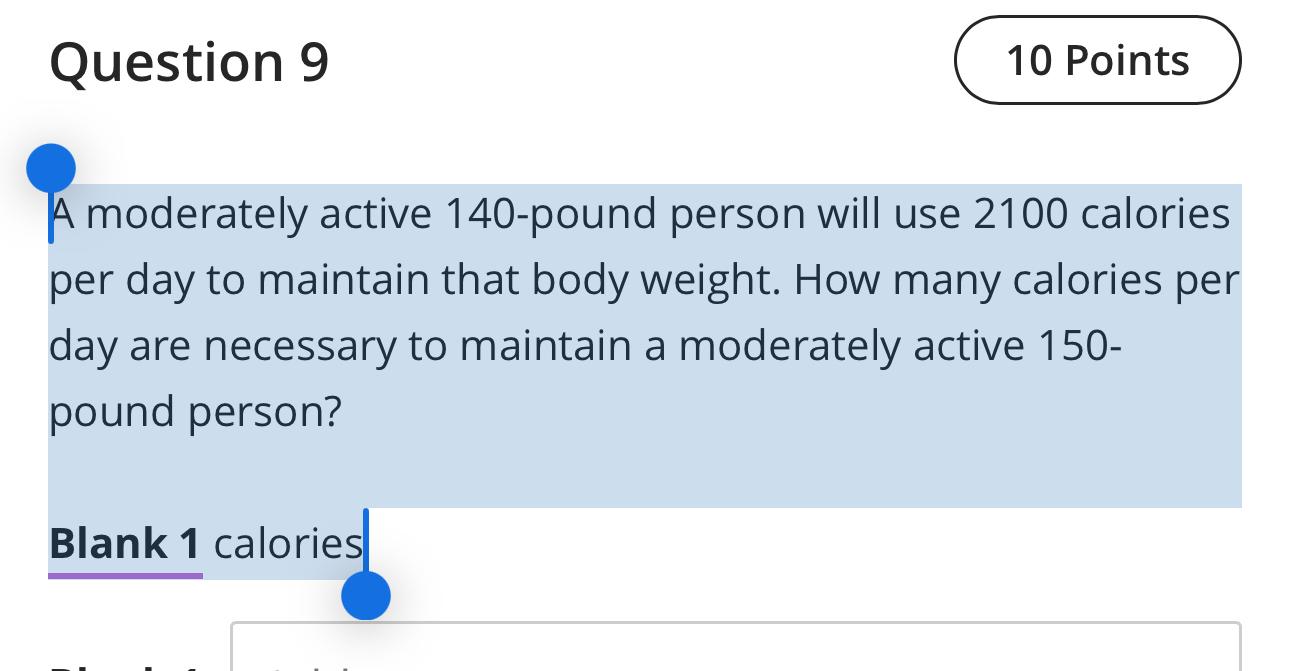 Solved Question 9A moderately active 140 -pound person will | Chegg.com