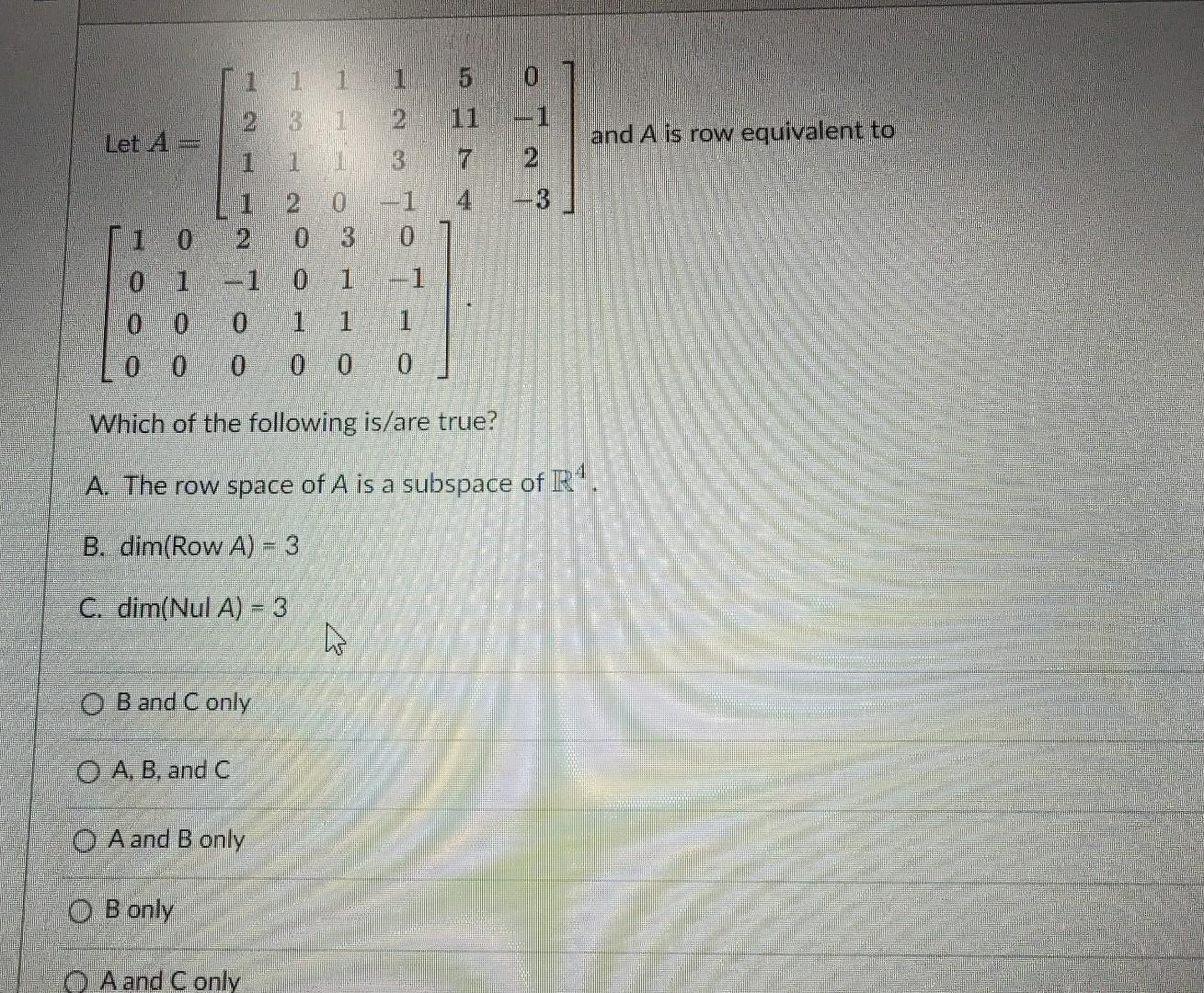 Solved Which of the following is/are true? A. The row space | Chegg.com