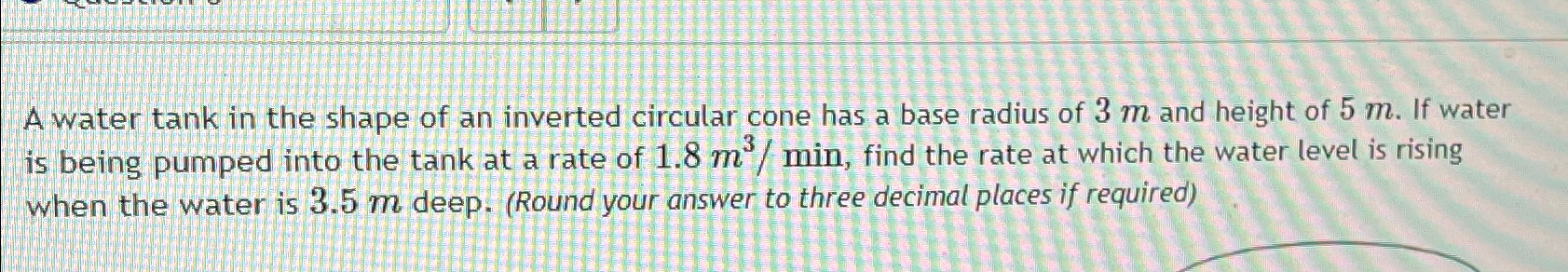 Solved A water tank in the shape of an inverted circular | Chegg.com