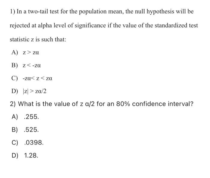 Solved 1) In a two-tail test for the population mean, the | Chegg.com