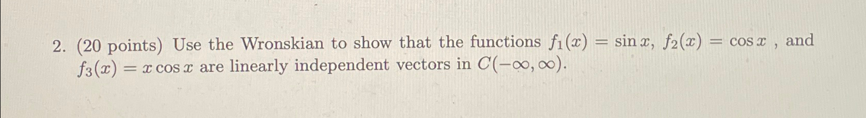 Solved Use the Wronskian to show that the functions | Chegg.com