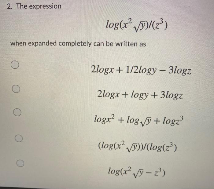 Solved 2. The expression log(x? )/(Z) when expanded | Chegg.com