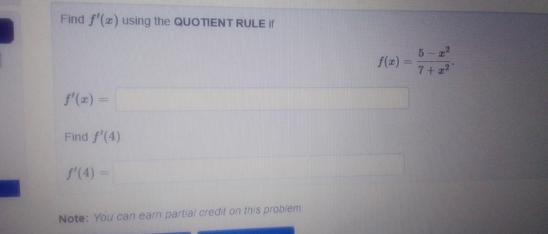 Solved Find \( f^{\prime}(x) \) using the QUOTIENT RULE if | Chegg.com