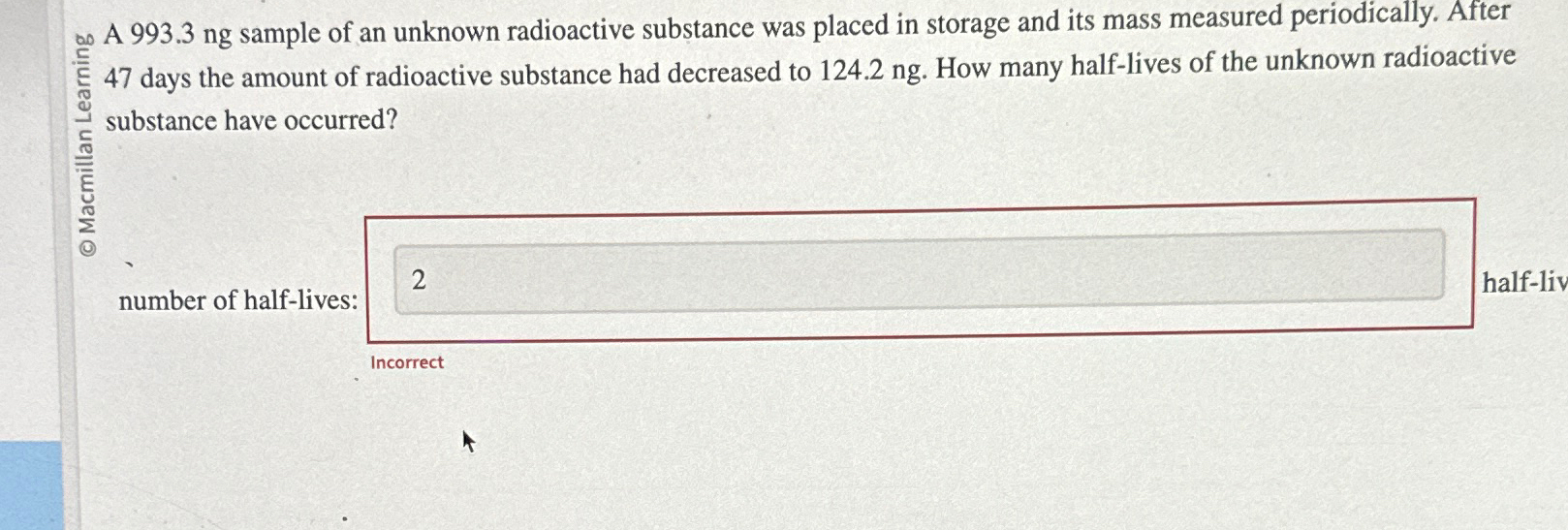 Solved bo A 993.3ng ﻿sample of an unknown radioactive | Chegg.com