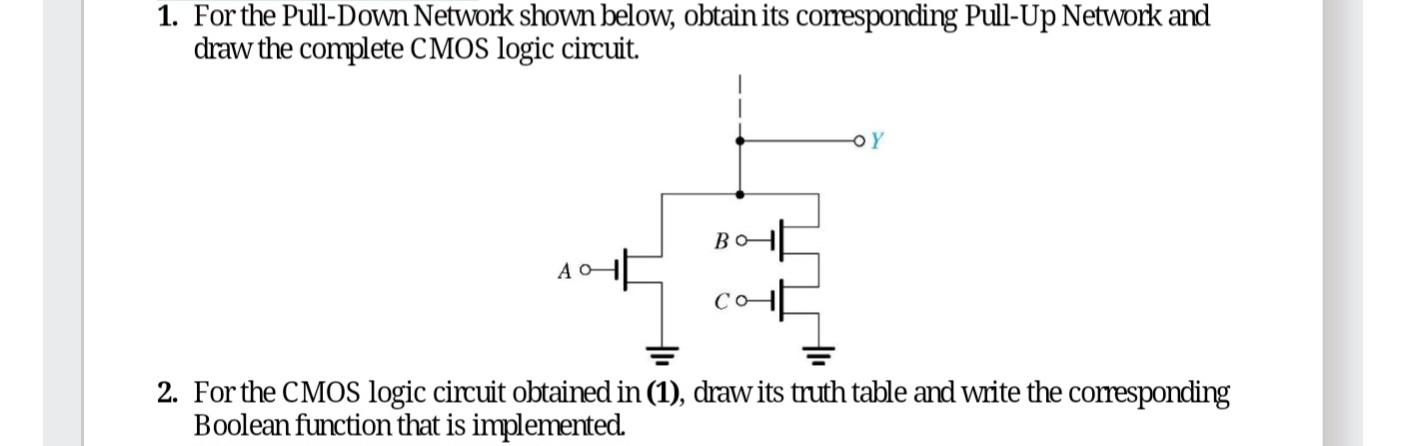 Solved 1. For the Pull-Down Network shown below, obtain its | Chegg.com