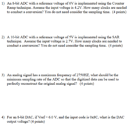 Solved 1) ﻿An 8-bit ADC with a reference voltage of 6 ﻿V is | Chegg.com