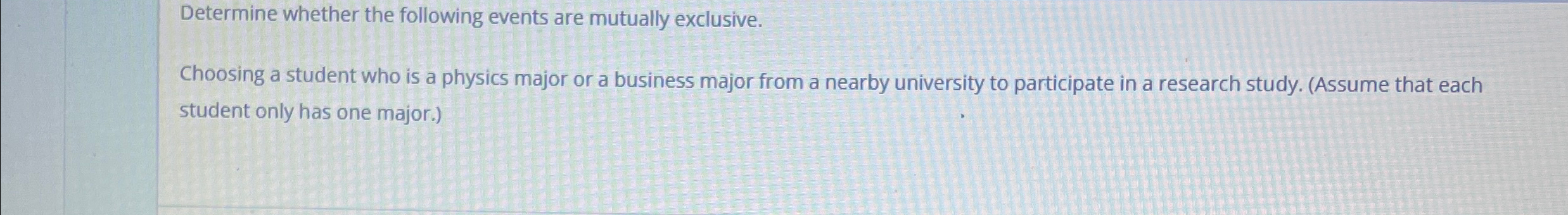 Solved Determine whether the following events are mutually | Chegg.com