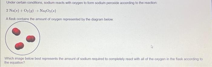 Solved Under certain conditions, sodium reacts with oxygen | Chegg.com