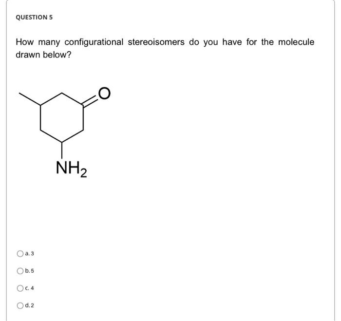 Solved How many configurational stereoisomers do you have | Chegg.com