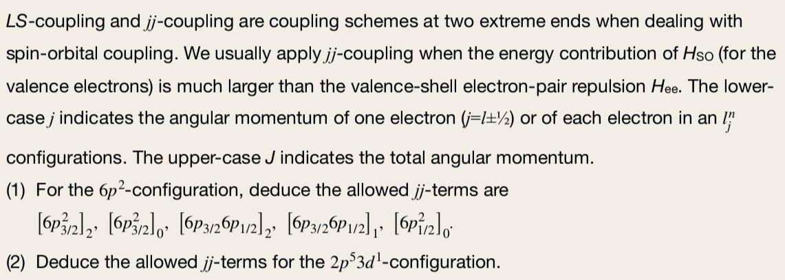 Solved LS-coupling and jj-coupling are coupling schemes at | Chegg.com