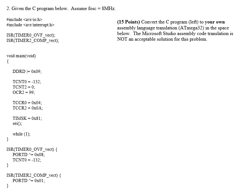 Solved 2. ﻿Given the C program below. Assume fosc | Chegg.com