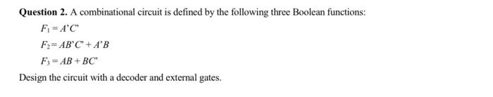 Solved Question 2. A combinational circuit is defined by the | Chegg.com