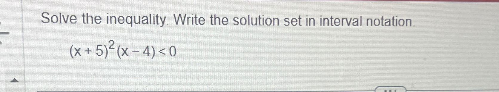 Solved Solve the inequality. Write the solution set in | Chegg.com