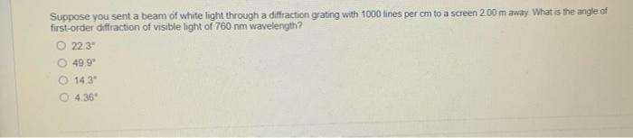 Solved Suppose you sent a beam of white light through a | Chegg.com