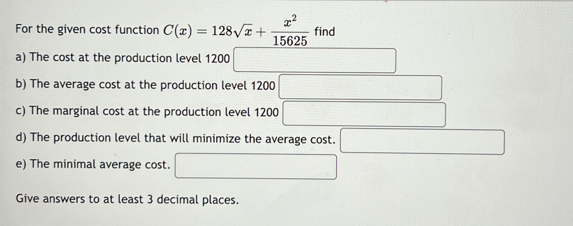 Solved For the given cost function C(x)=128x2+x215625 | Chegg.com