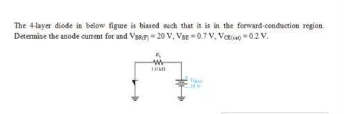 Solved The 4-layer diode in below figure is biased such that | Chegg.com