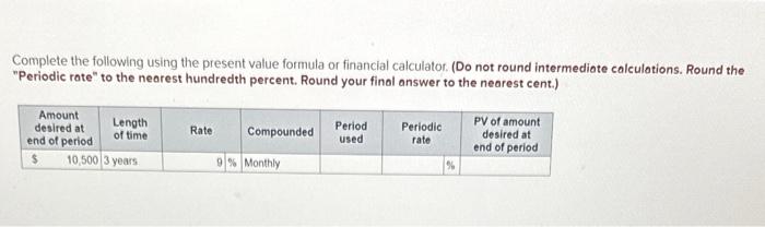 Solved Complete the following using the present value | Chegg.com